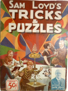 Sam Loyd’s Tricks and Puzzles | The Steven Lomazow Collection